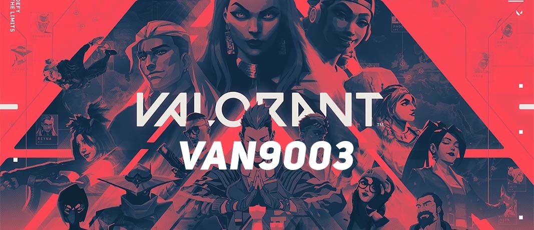 Valorant Van 9003 Hatası Çözümü - Oyunfor Blog